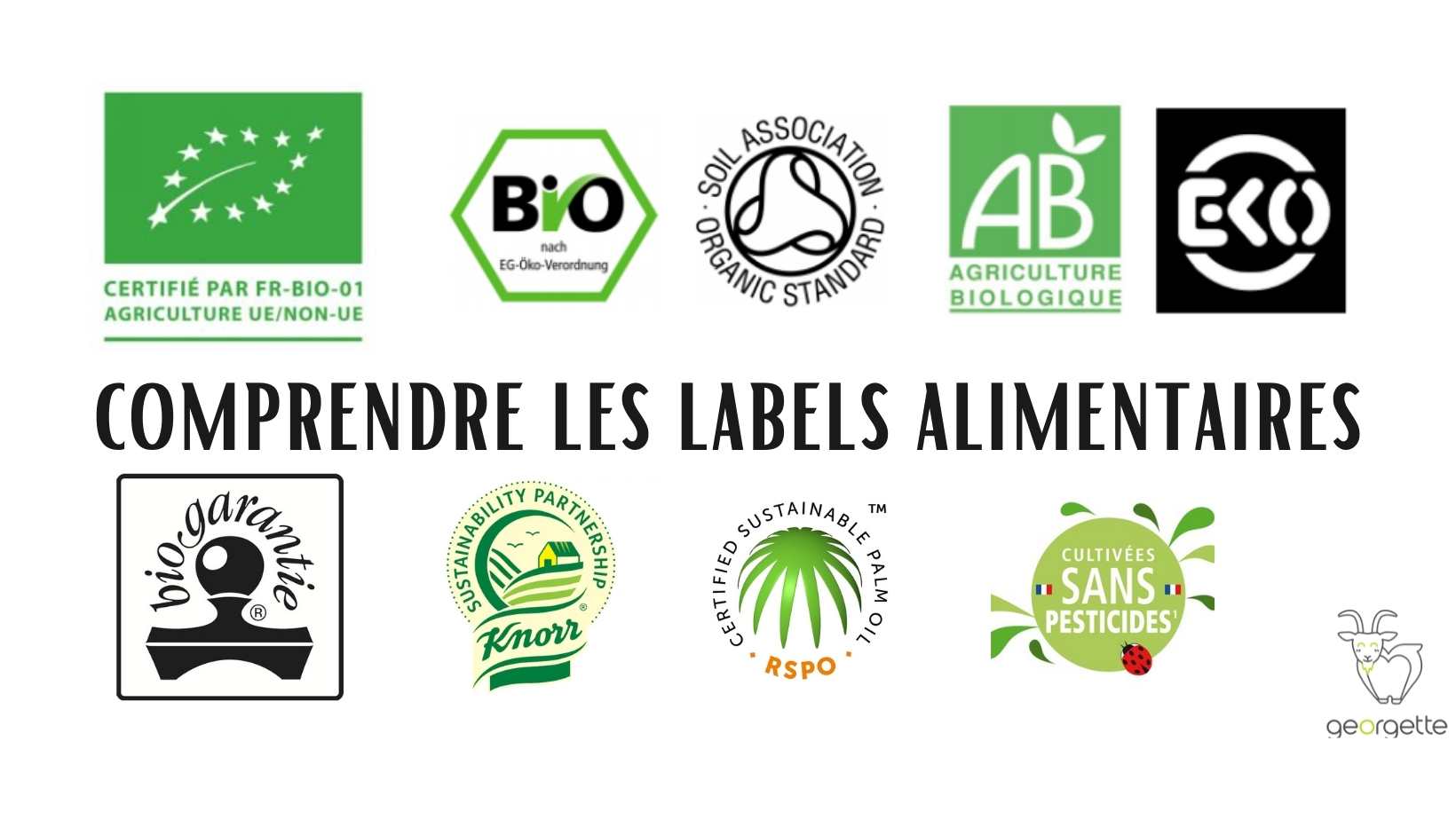 Comment décrypter les labels alimentaires ? | Georgette - Alimentation bio & logique
